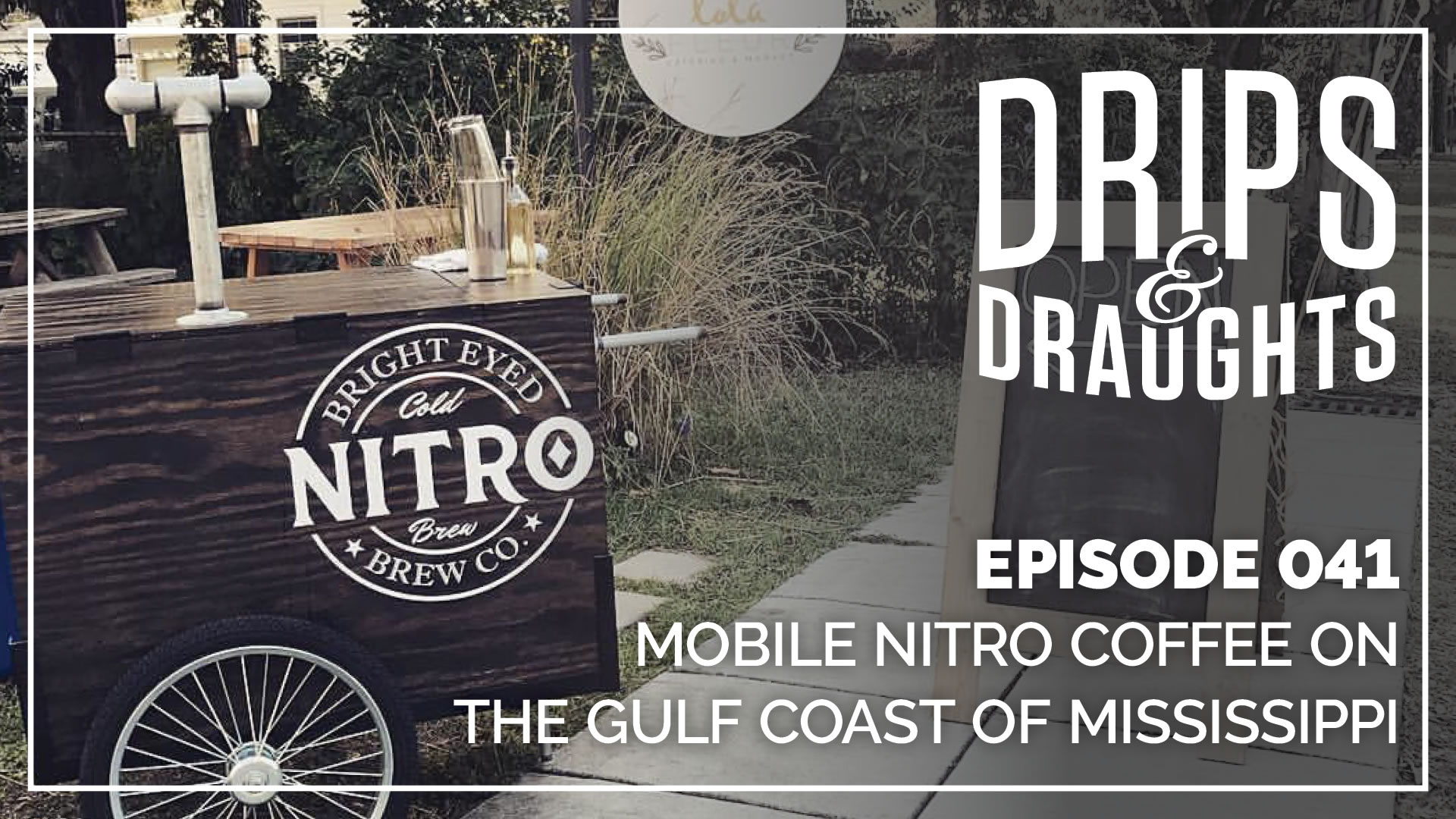 Mobile Nitro Coffee on the Gulf Coast of Mississippi - Drips & Draughts