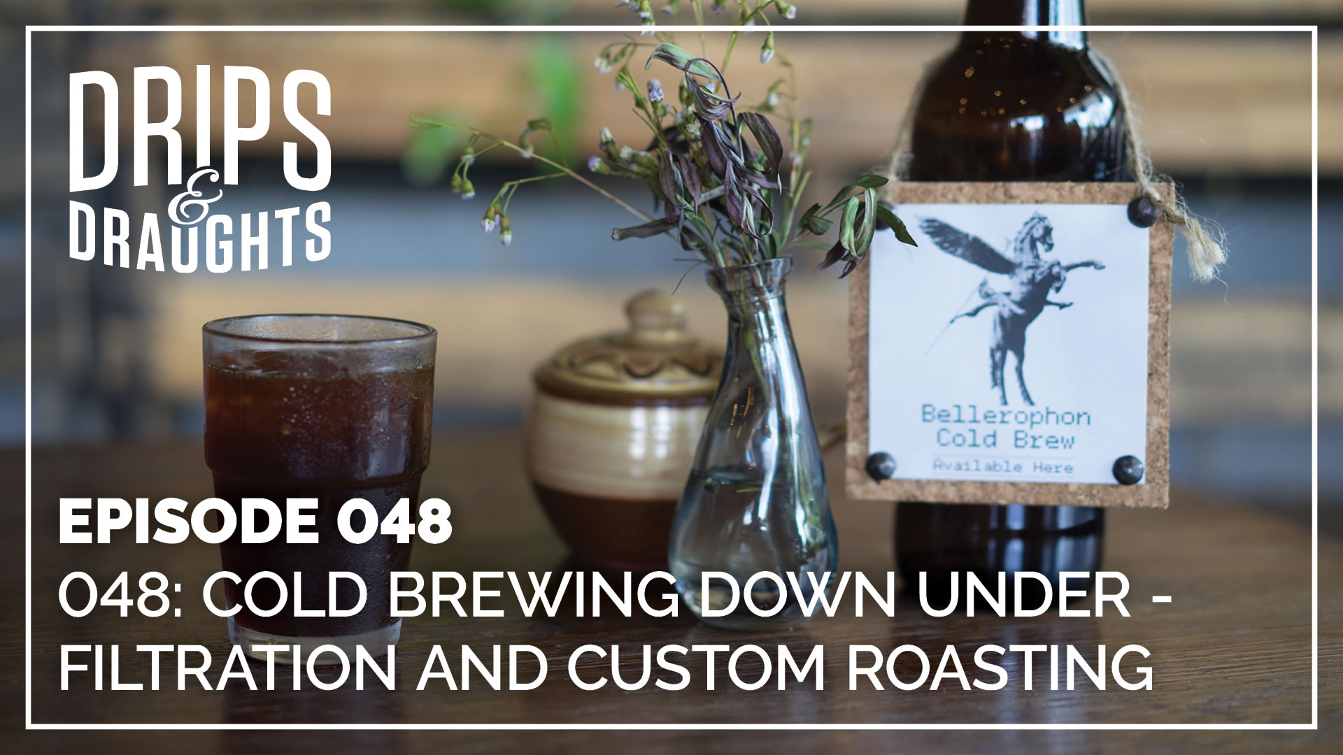 Cold Brewing Down Under - Filtration and Custom Roasting - Drips & Draughts